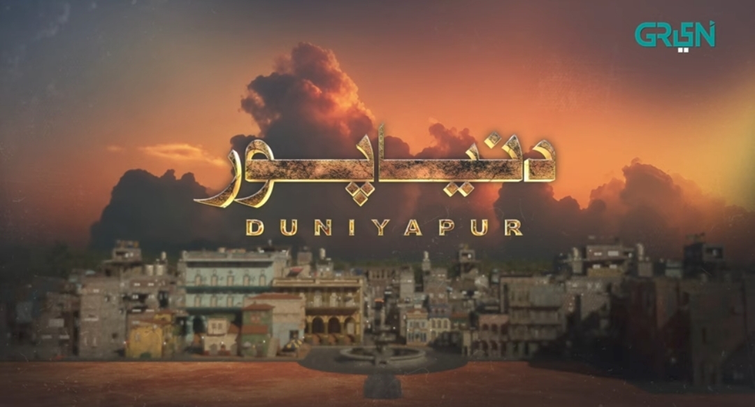 Green Entertainment s Mega Drama Serial Duniya Pur Teasers Out